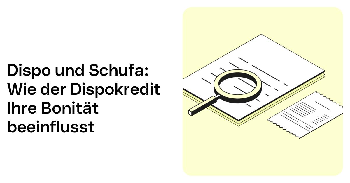 Dispo und Schufa: So beeinflusst der Dispokredit Ihre Bonität