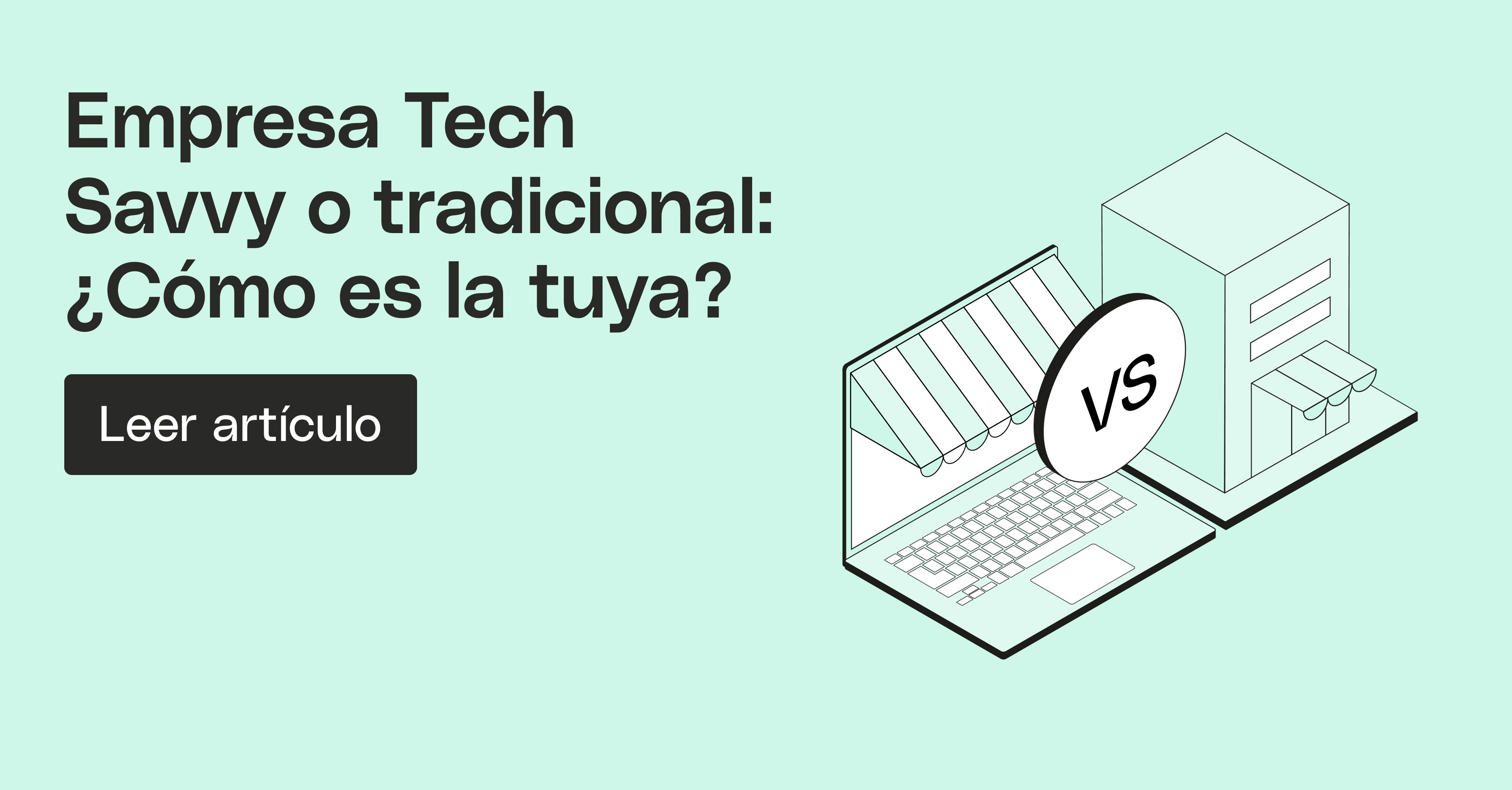 Descubre si tu empresa es Tech Savvy o tradicional